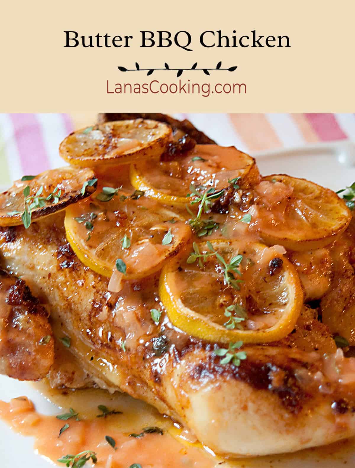 Butter BBQ Chicken Recipe - Lana’s Cooking