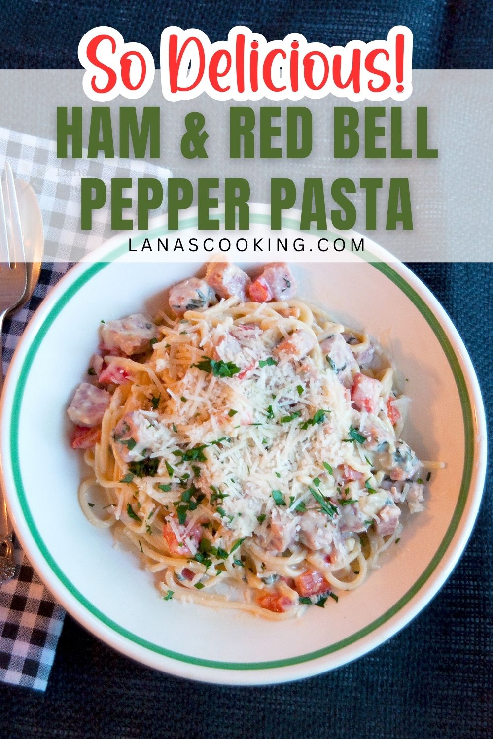 Creamy Ham and Red Bell Pepper Pasta Recipe - Lana's Cooking
