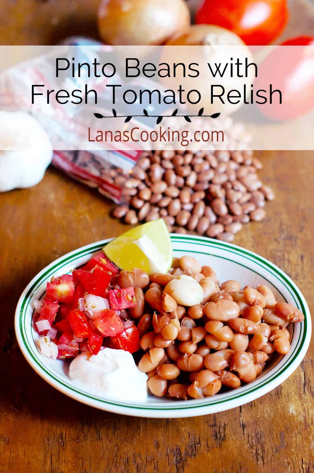 Pinto Beans with Fresh Tomato Relish Recipe - Lana’s Cooking