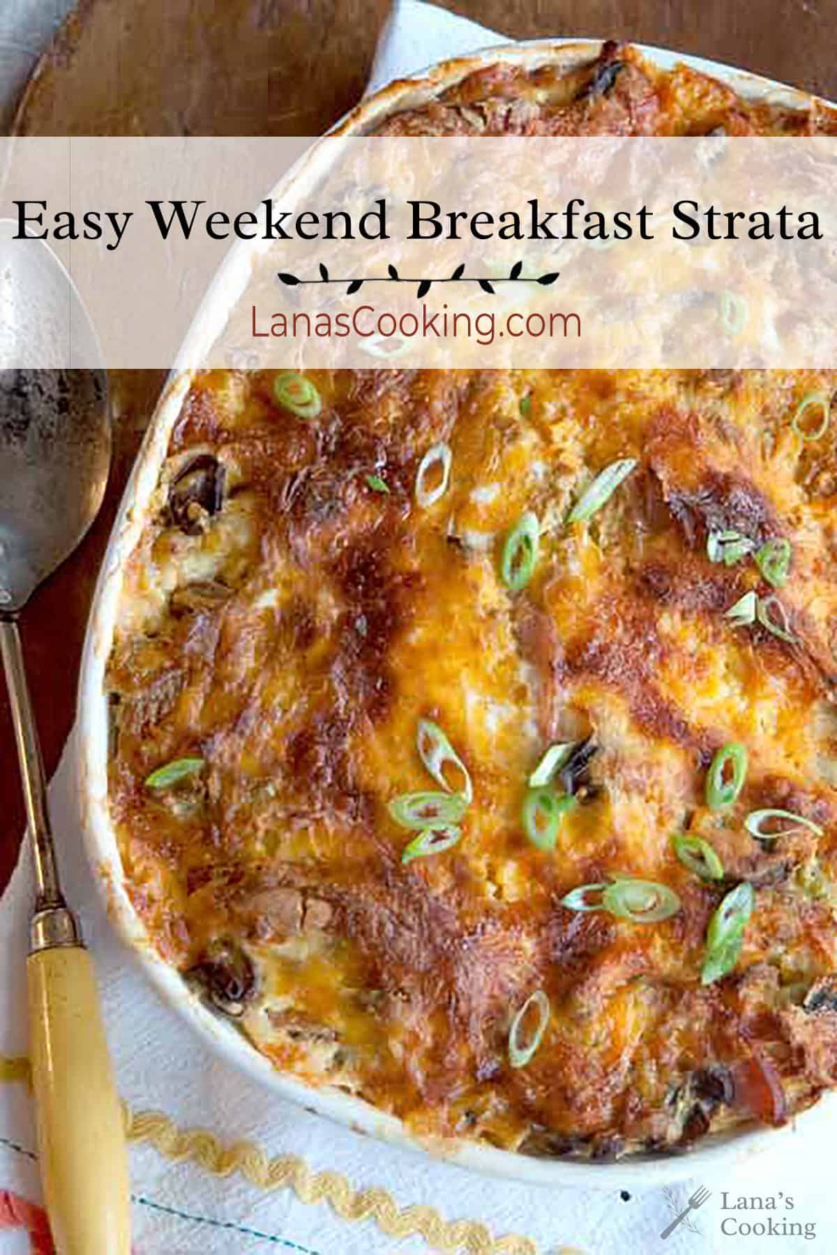 Easy Weekend Breakfast Strata Recipe - Lana's Cooking
