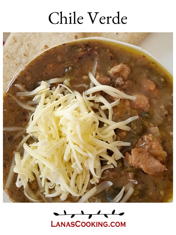 Chile Verde - tender pork shoulder and a mix of green chilies