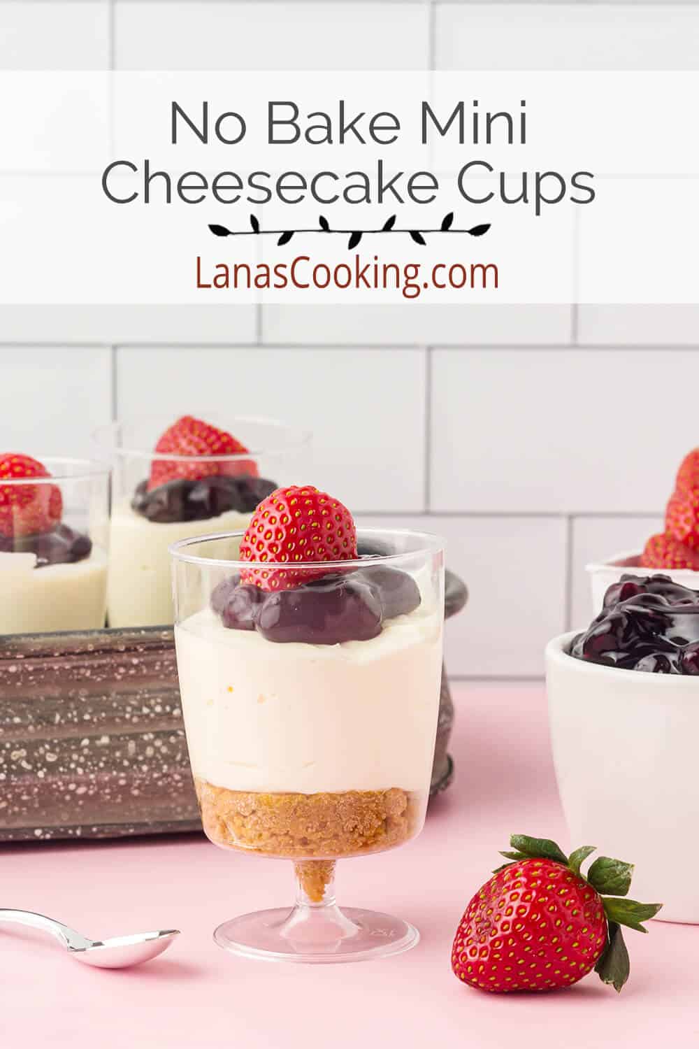 No Bake Cheesecake Cups Recipe - Lana's Cooking
