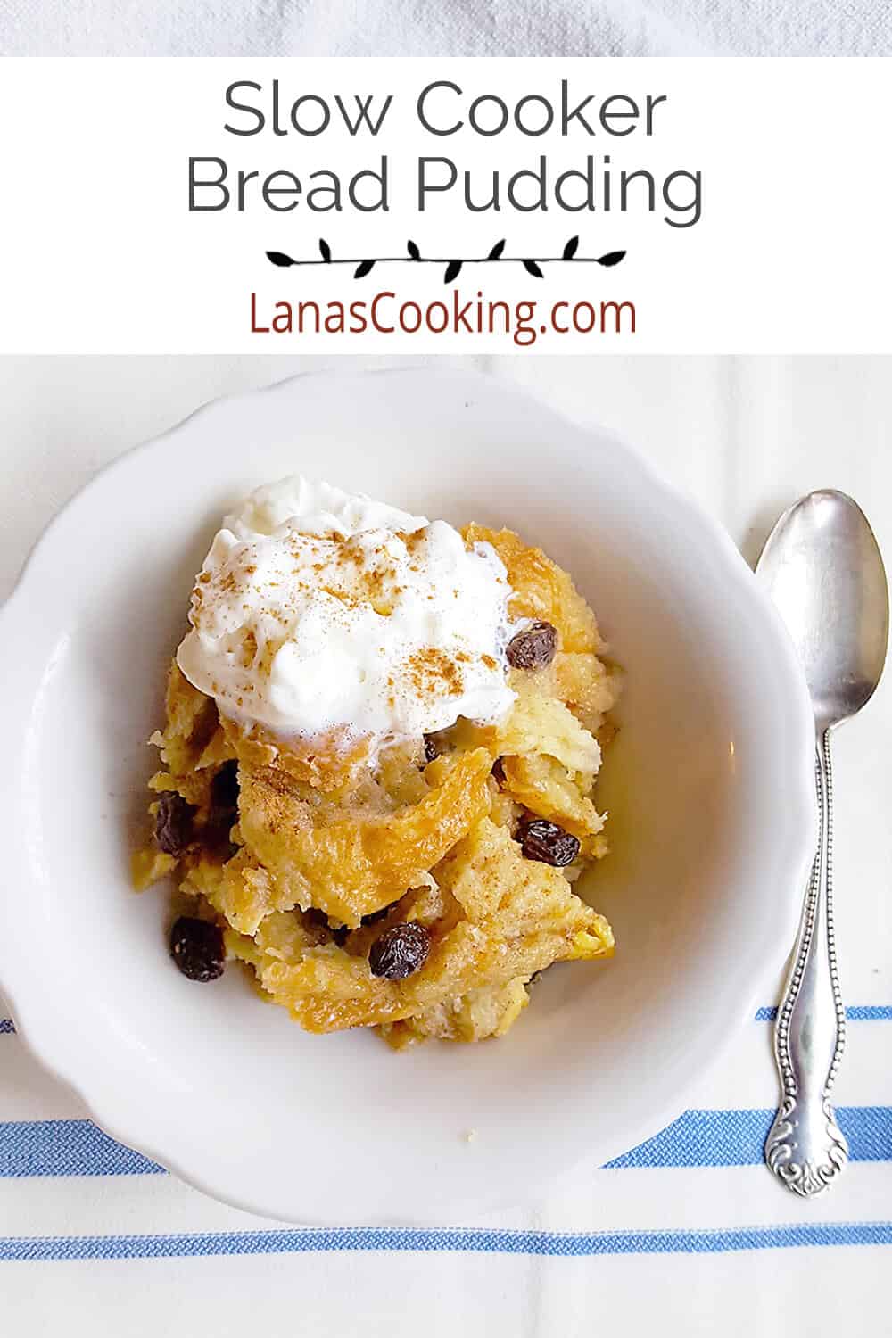 Slow Cooker Bread Pudding Recipe - Lana's Cooking