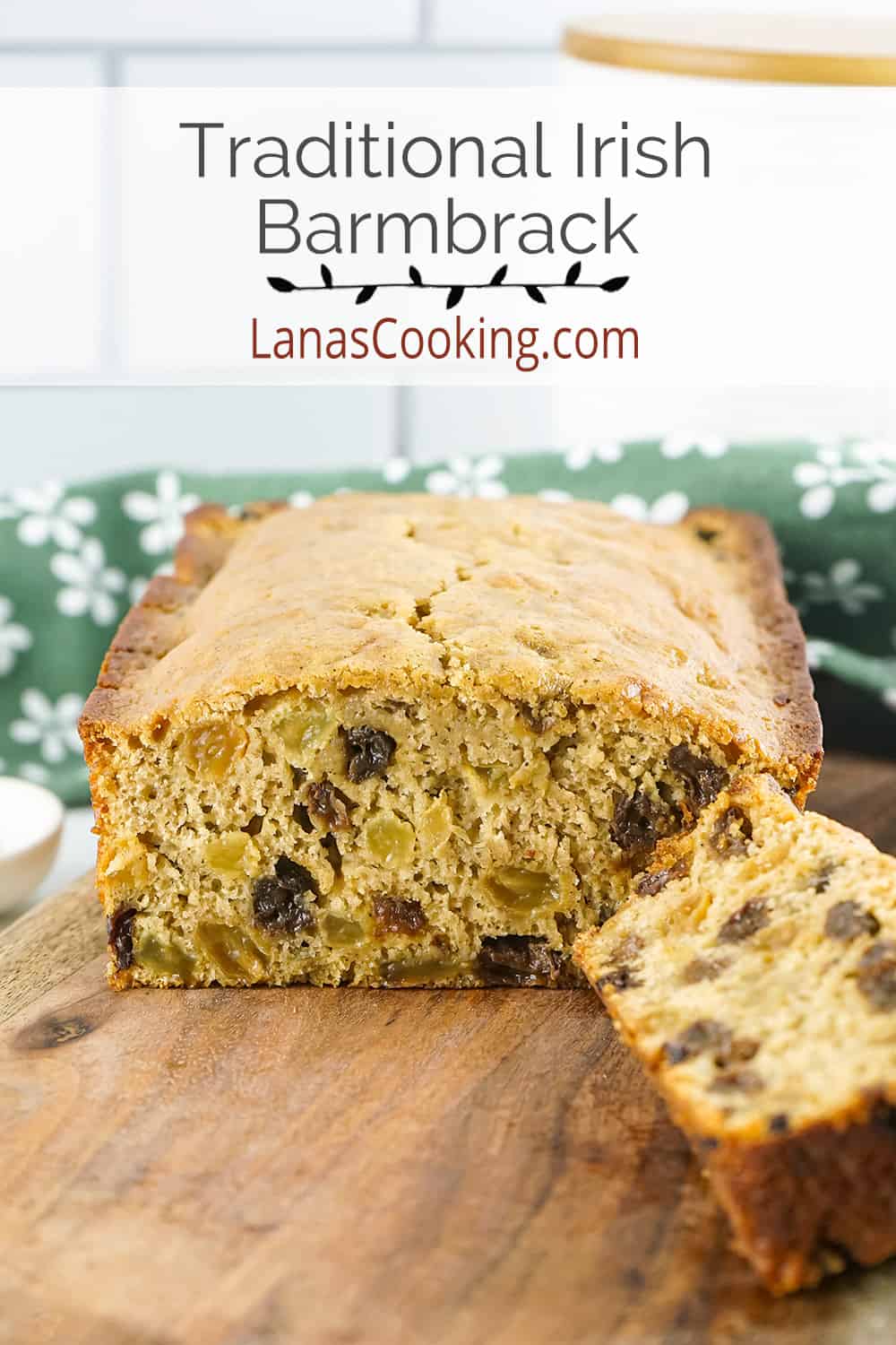 Traditional Irish Barmbrack Recipe - Lana's Cooking