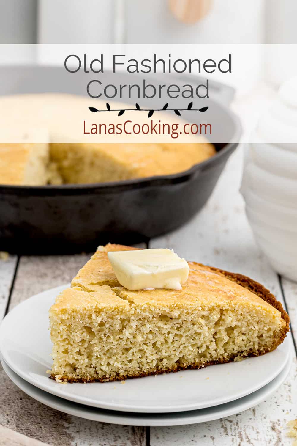 Old Fashioned Cornbread Recipe - Lana’s Cooking