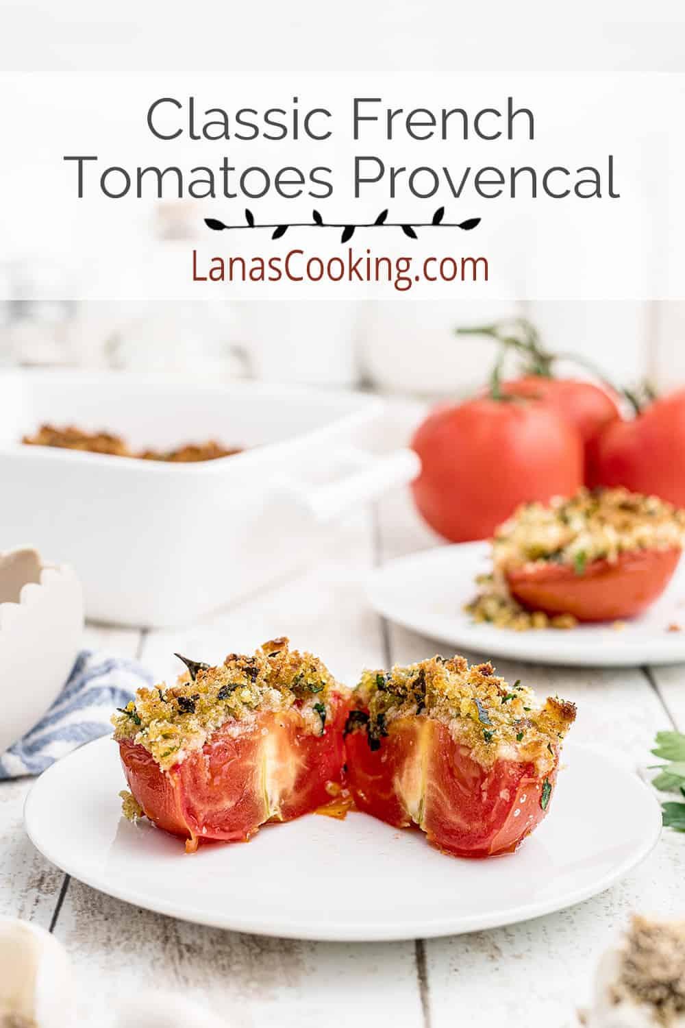 Classic French Tomatoes Provencal Recipe - Lana's Cooking