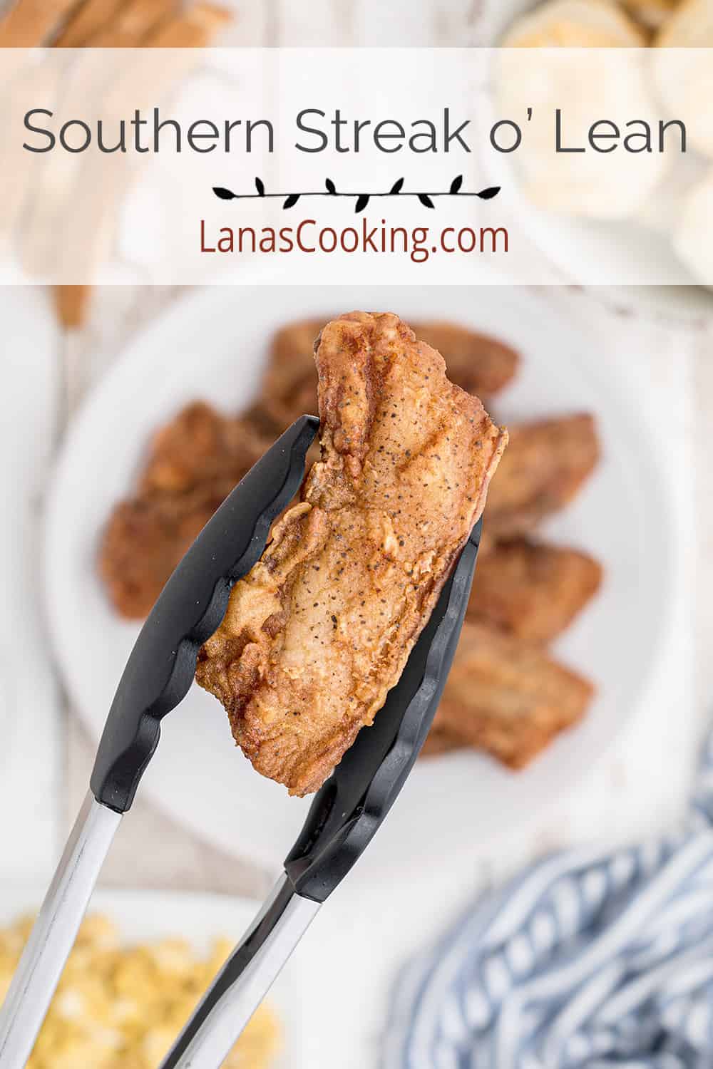 Southern Streak o' Lean Recipe - Lana’s Cooking