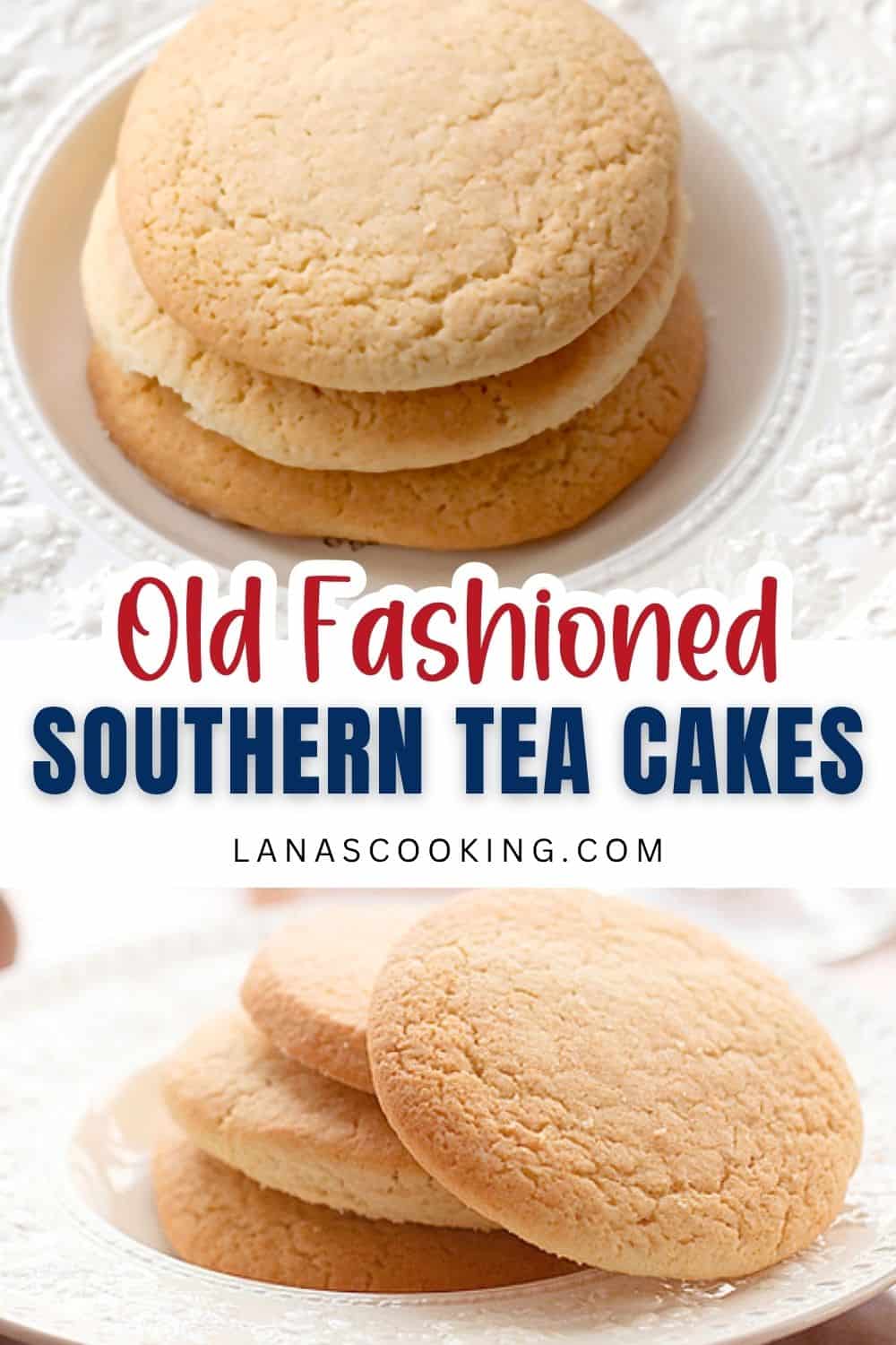 Old Fashioned Southern Tea Cakes Recipe - Lana’s Cooking