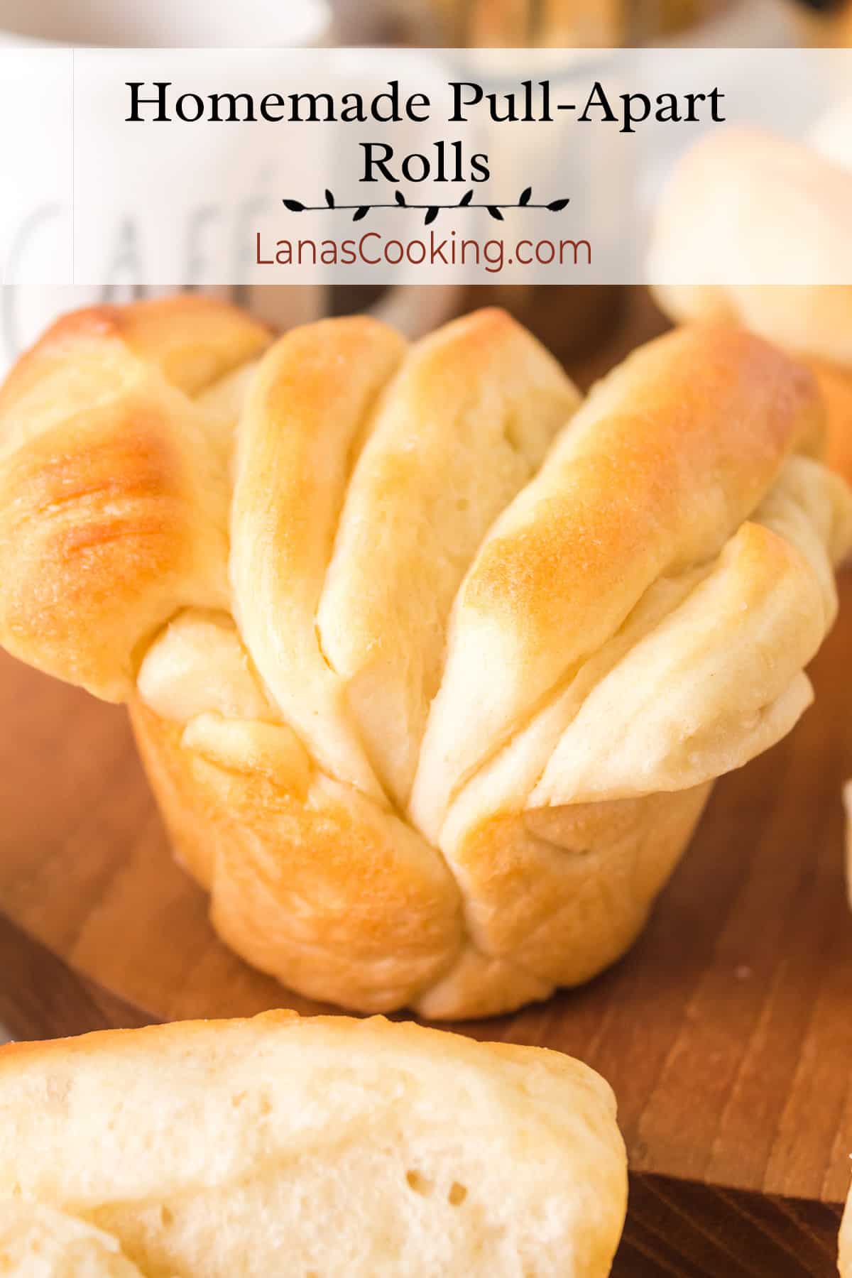 Homemade Pull-Apart Rolls Recipe - Lana's Cooking
