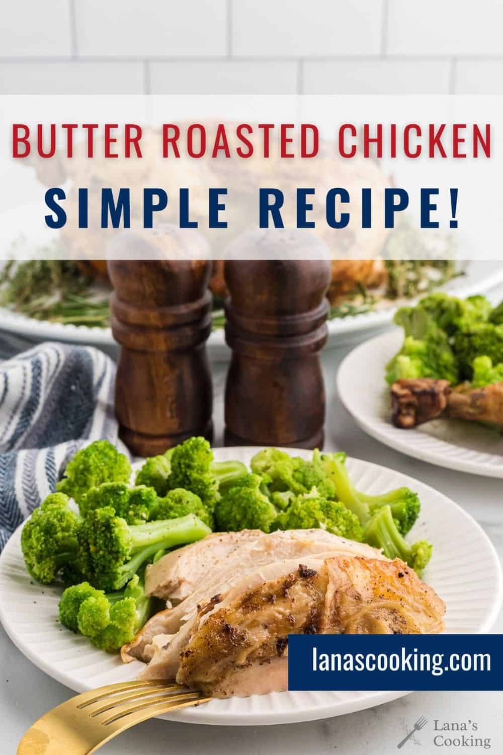 Butter Roasted Chicken Recipe - Lana’s Cooking