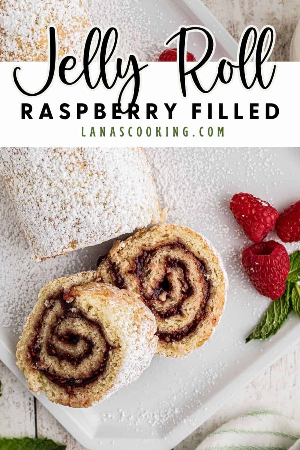 Raspberry Filled Jelly Roll Recipe - Lana’s Cooking