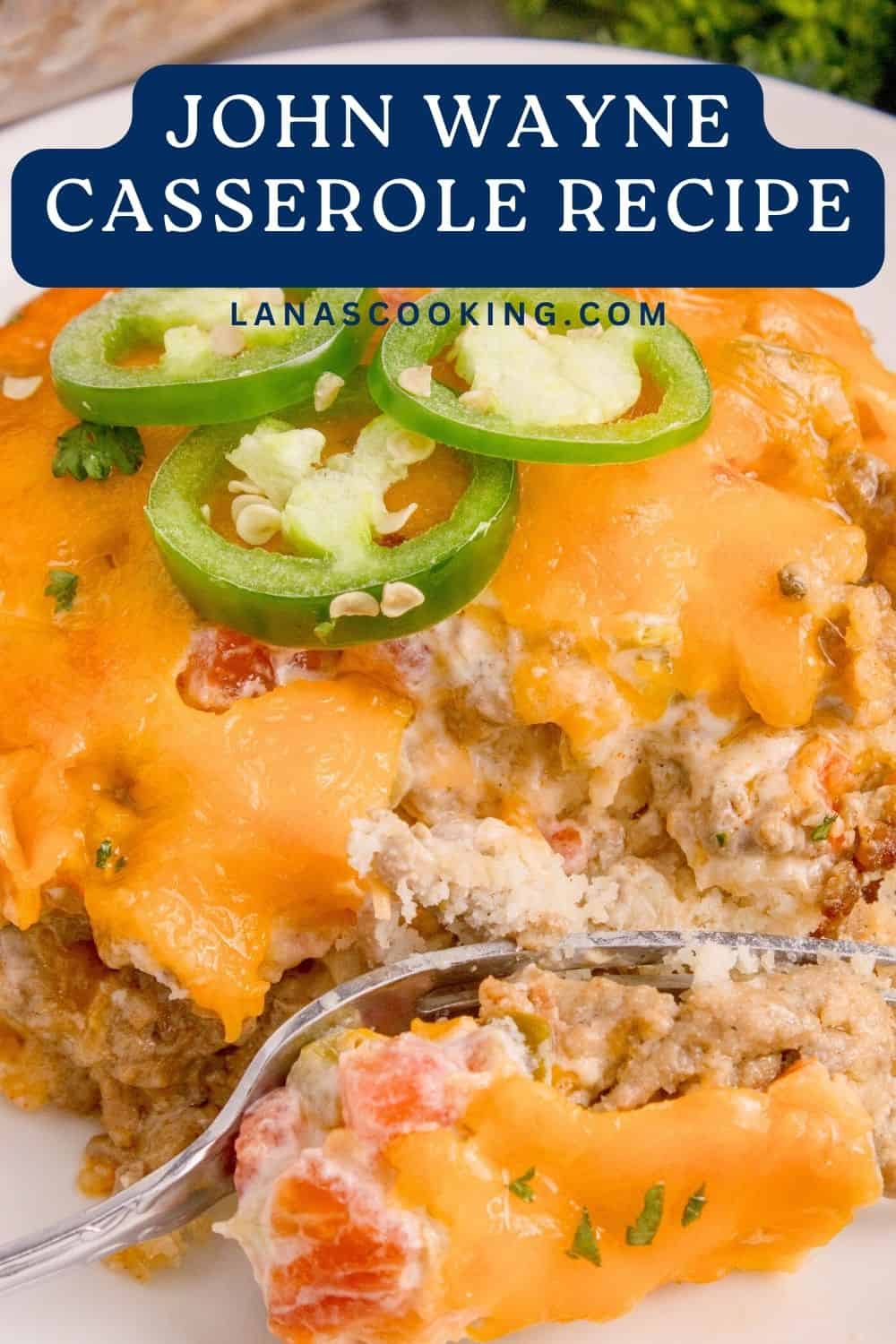John Wayne Casserole - Lana's Cooking