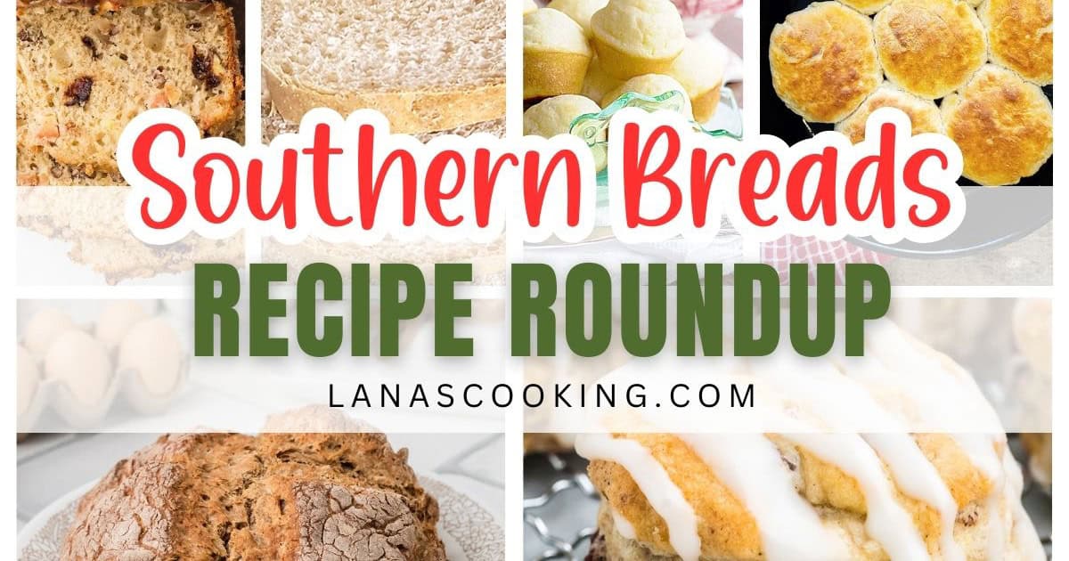 Southern Breads: Biscuits, Rolls, and Quick Bakes - Lana's Cooking
